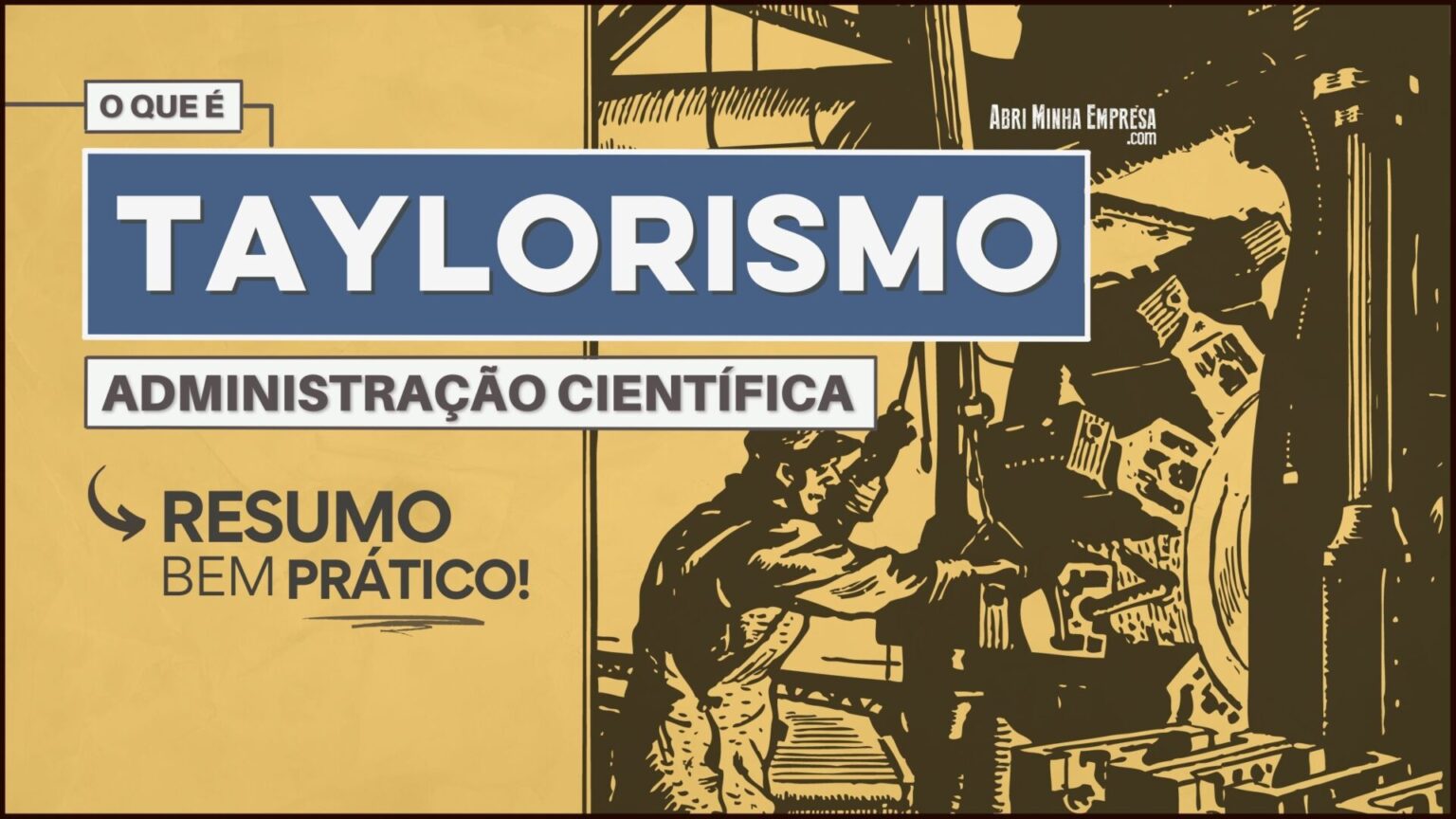 O Que É Taylorismo (Teoria da Administração Científica de Taylor)